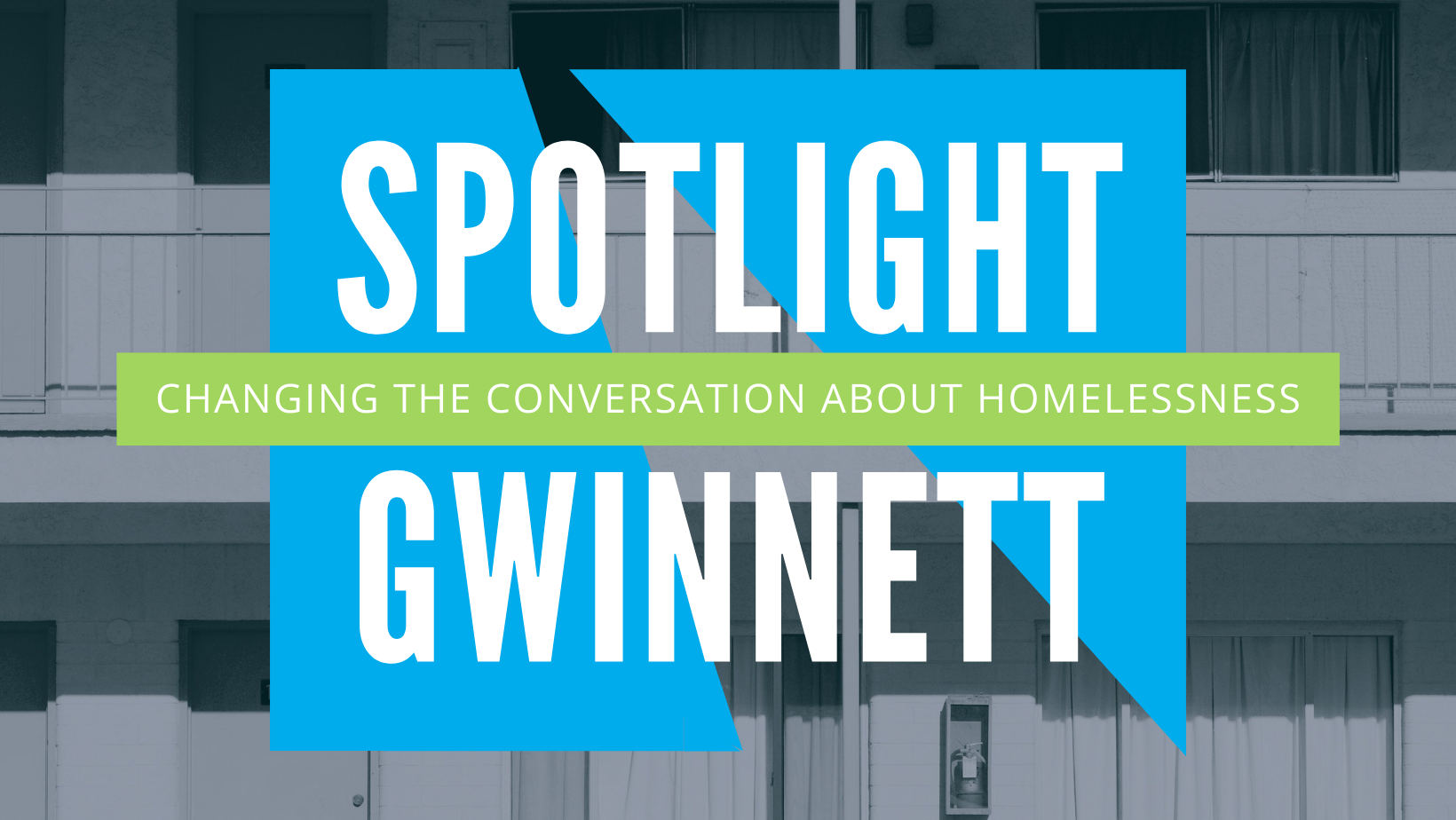 Spotlight Gwinnett: Changing the Conversation About Homelessness ...